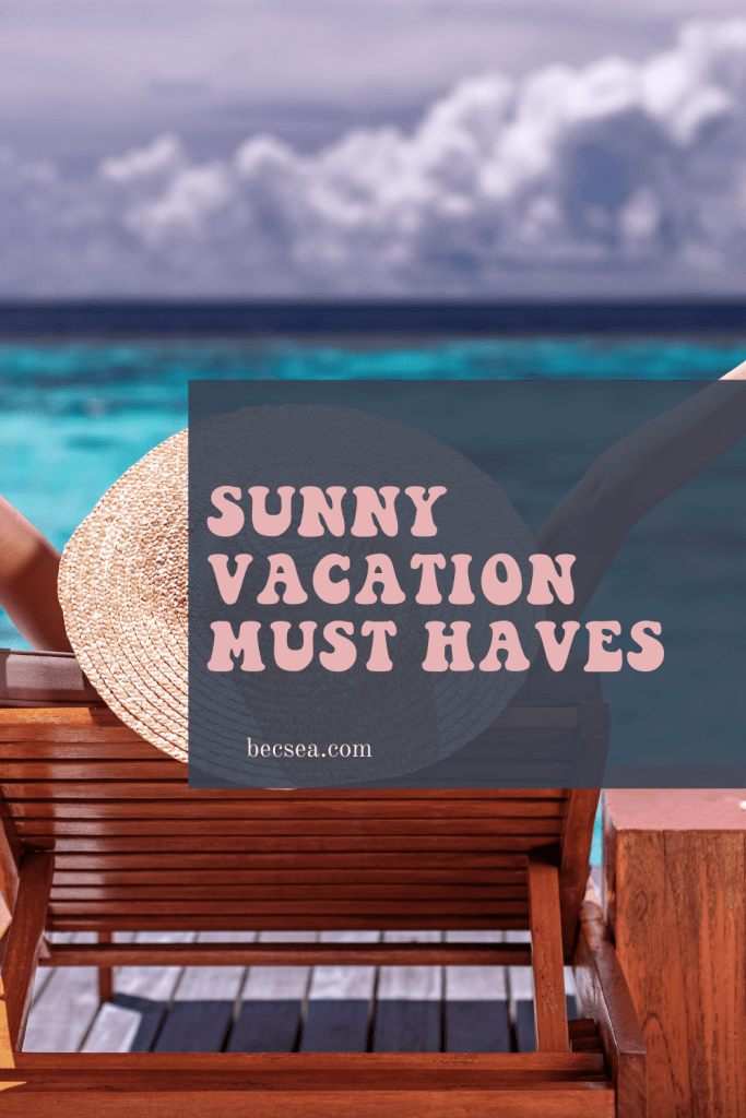 sunny Vacation Must-haves – BECSEA